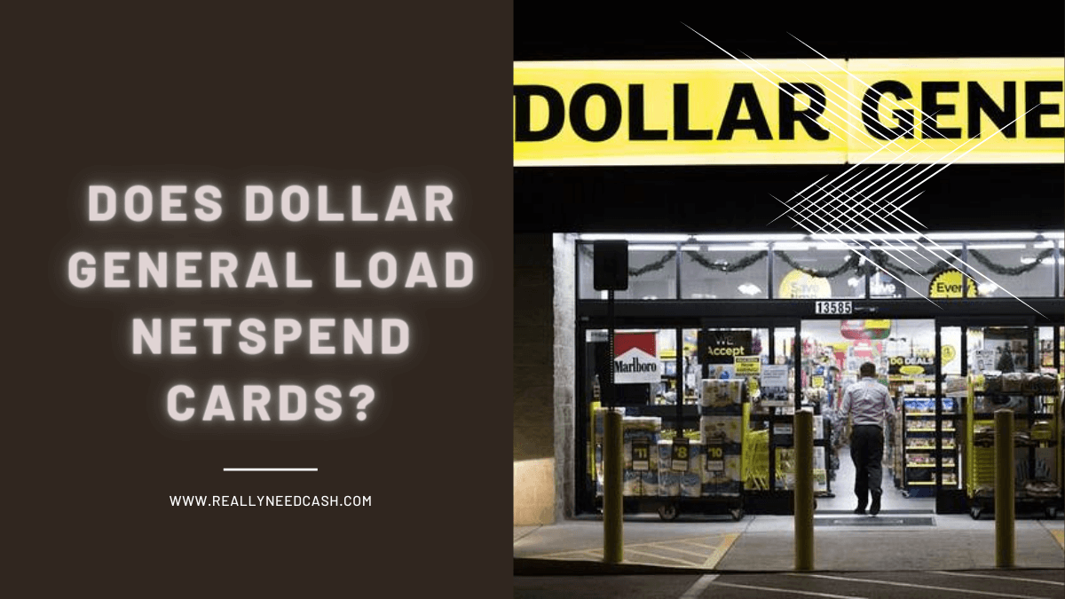 Can I Load my Netspend Card at Dollar General? Add Money to NetSpend Card