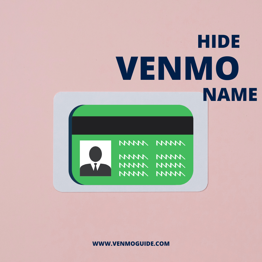 Can You Hide Your Name on Venmo? Maximize Your Privacy on Venmo