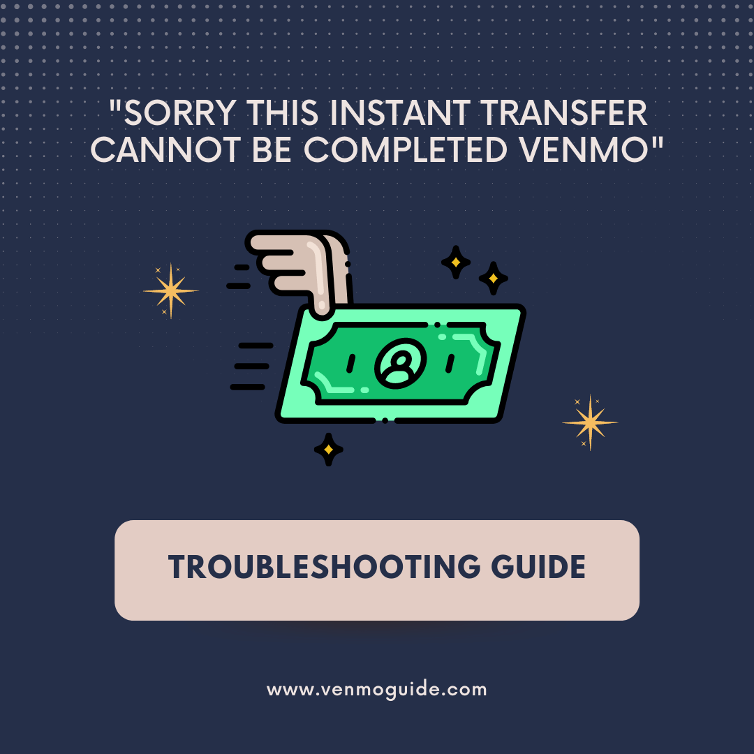 How To Fix "Sorry This Instant Transfer Cannot Be Completed Venmo" Error"