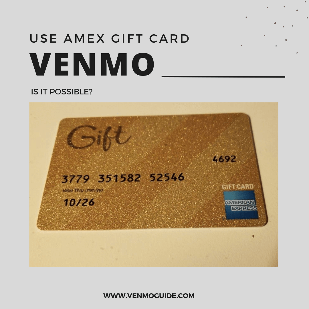 Can I Use an Amex Gift Card on Venmo? Add Amex Gift Card to Venmo